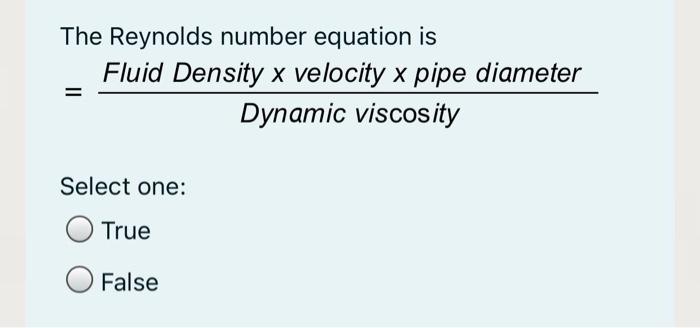 Solved The Reynolds number equation is Fluid Density x | Chegg.com