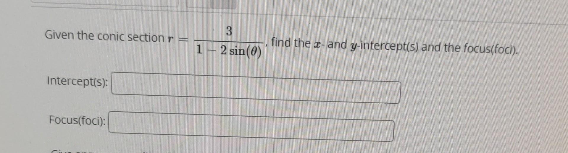 Solved Given the conic section r 3 find the x-and | Chegg.com