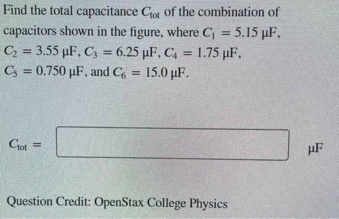 Find the total capacitance Ctot of the combination | Chegg.com