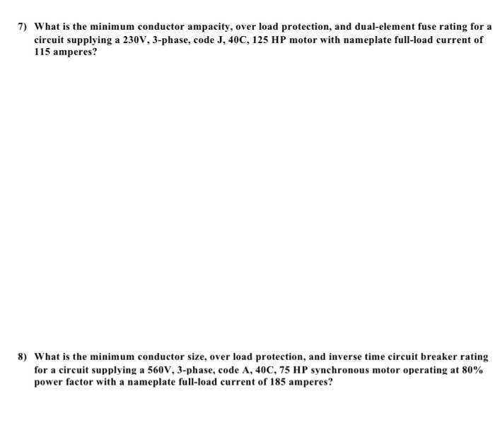 Solved 7) What is the minimum conductor ampacity, over load | Chegg.com