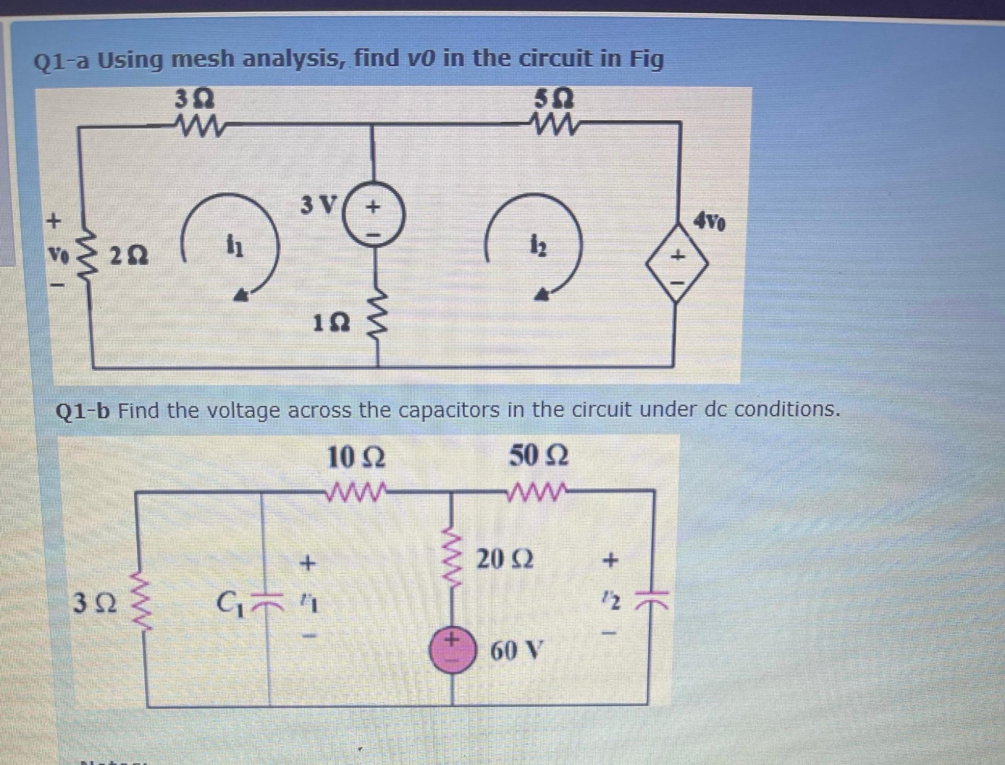 Solved Q1-a Using mesh analysis, find v0 ﻿in the circuit in | Chegg.com