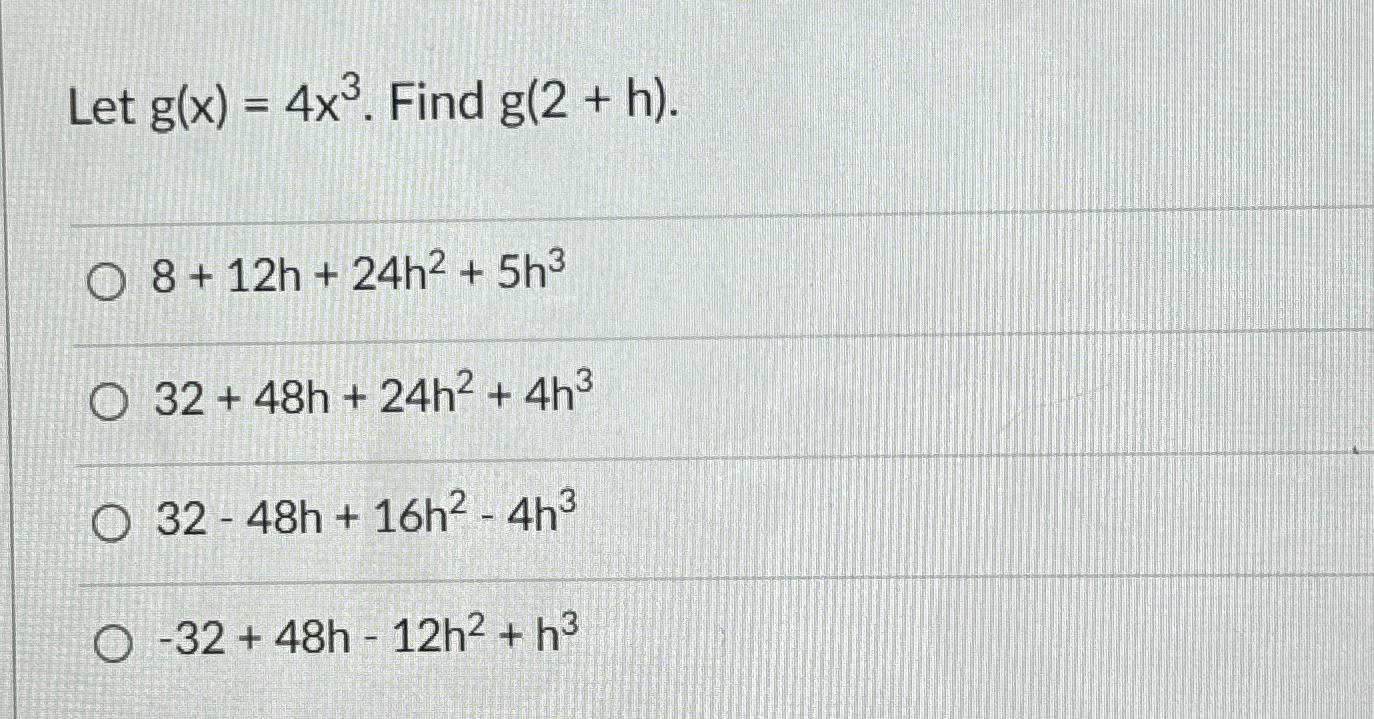 Solved Let g(x)=4x3. ﻿Find | Chegg.com
