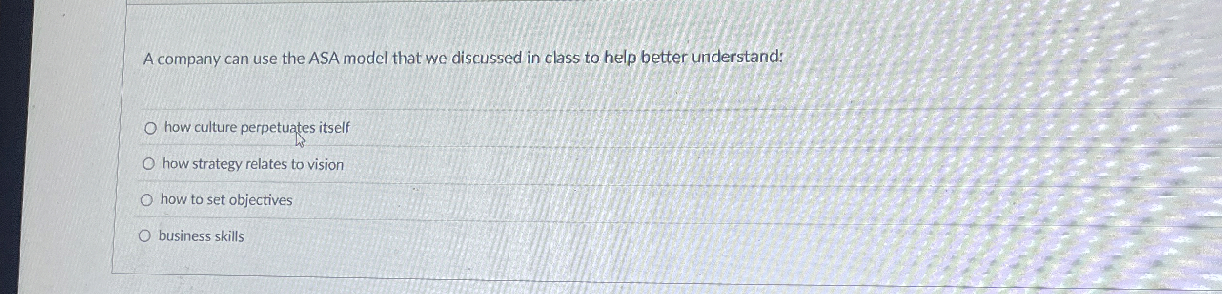 Solved A company can use the ASA model that we discussed in | Chegg.com