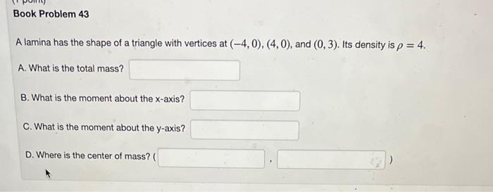 Solved A lamina has the shape of a triangle with vertices at | Chegg.com