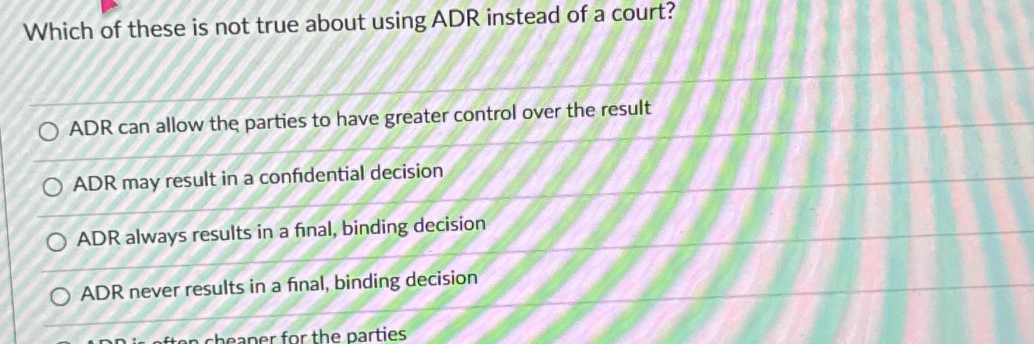 Solved Which of these is not true about using ADR instead of | Chegg.com