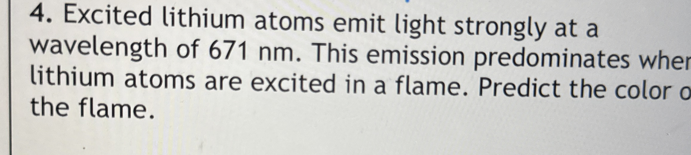 Solved Excited lithium atoms emit light strongly at a | Chegg.com