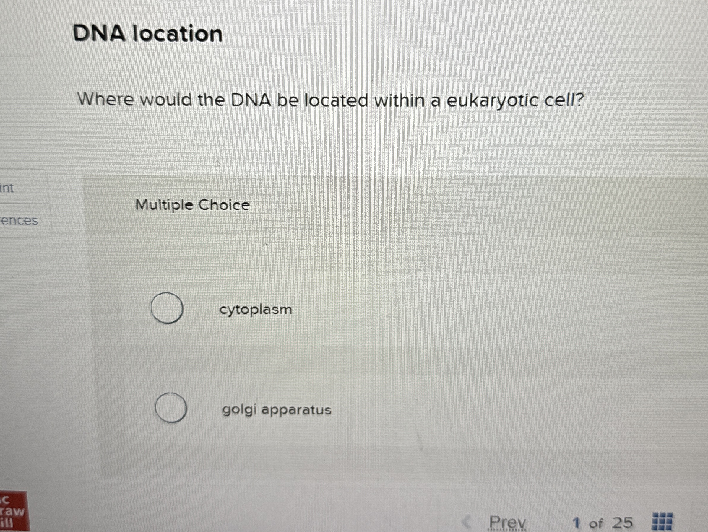 Solved DNA locationWhere would the DNA be located within a | Chegg.com