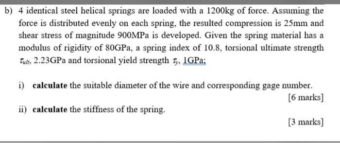 Solved b) 4 identical steel helical springs are loaded with | Chegg.com