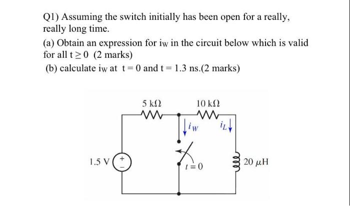 Solved Q1) Assuming the switch initially has been open for a | Chegg.com