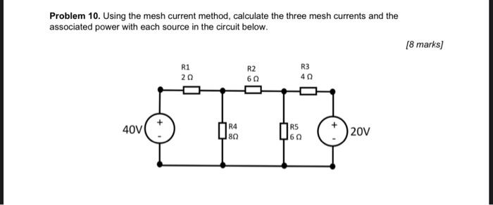 Solved Problem 10. Using the mesh current method, calculate | Chegg.com