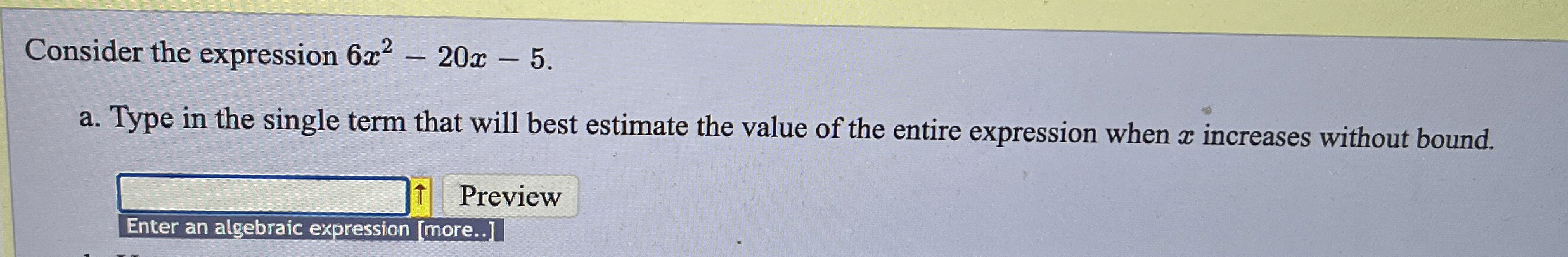 Solved Consider the expression 6x2-20x-5a. ﻿Type in the | Chegg.com