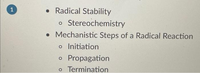 Solved 1 O Radical Stability Stereochemistry Mechanistic | Chegg.com