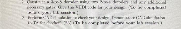 Solved 2. Construct a 3-to-8 decoder using two 2-to-4 | Chegg.com