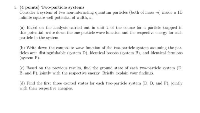 Solved 5. (4 points) Two-particle systems Consider a system | Chegg.com Solved 5. (4 points) Two-particle systems Consider a system | Chegg.com