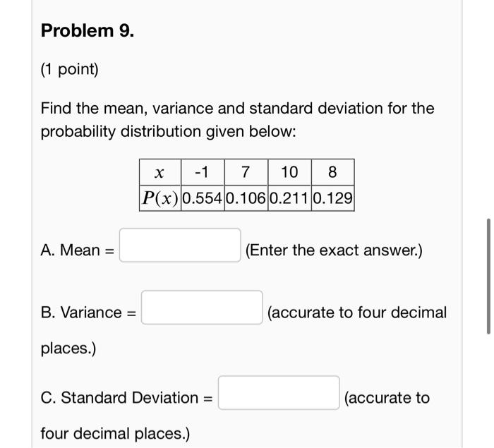 Solved Problem 9. (1 point) Find the mean, variance and | Chegg.com