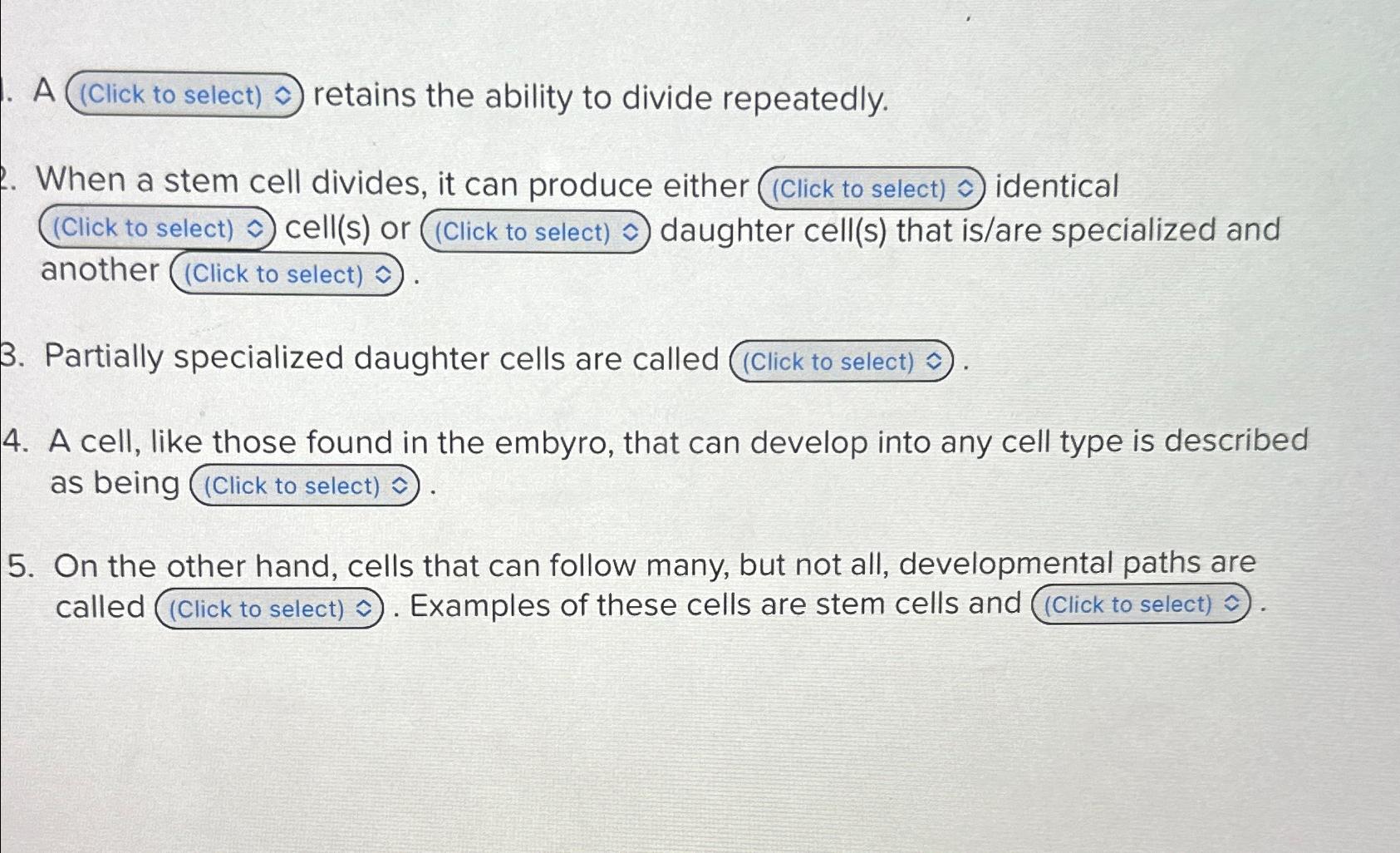 Solved A। ﻿I retains the ability to divide repeatedly.When a | Chegg.com