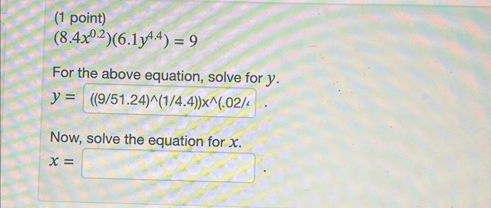 Solved (1 ﻿point)(8.4x0.2)(6.1y4.4)=9For the above equation, | Chegg.com