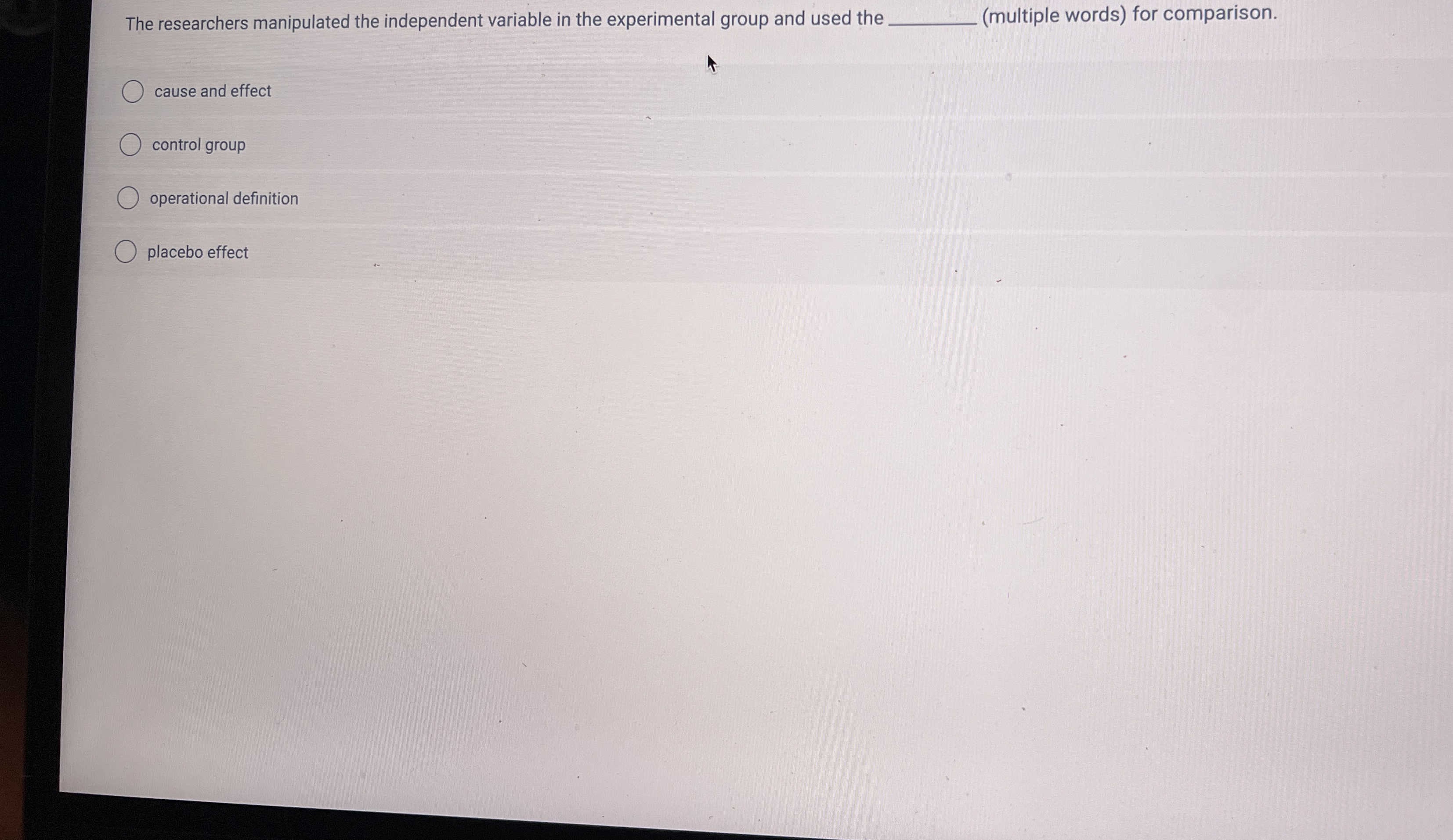 Solved The researchers manipulated the independent variable | Chegg.com