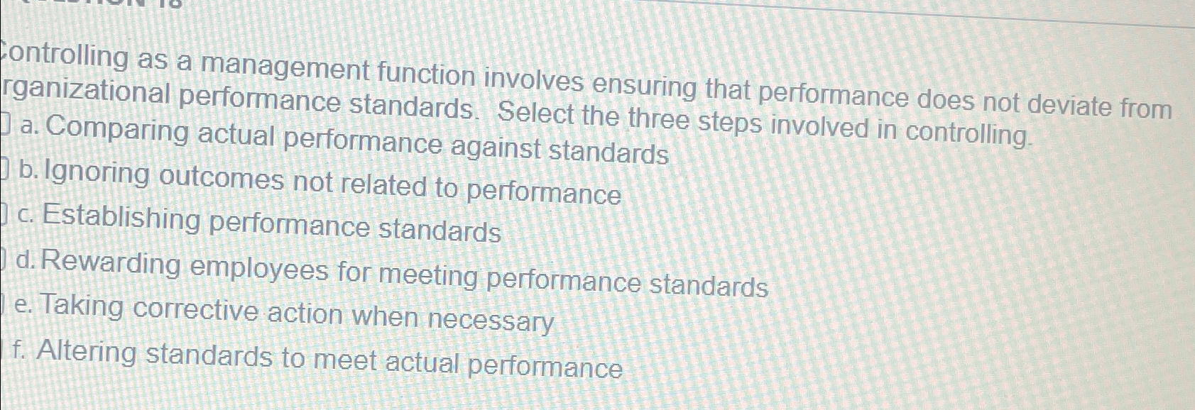 Solved Controlling as a management function involves | Chegg.com
