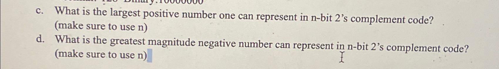 Solved c. ﻿What is the largest positive number one can | Chegg.com