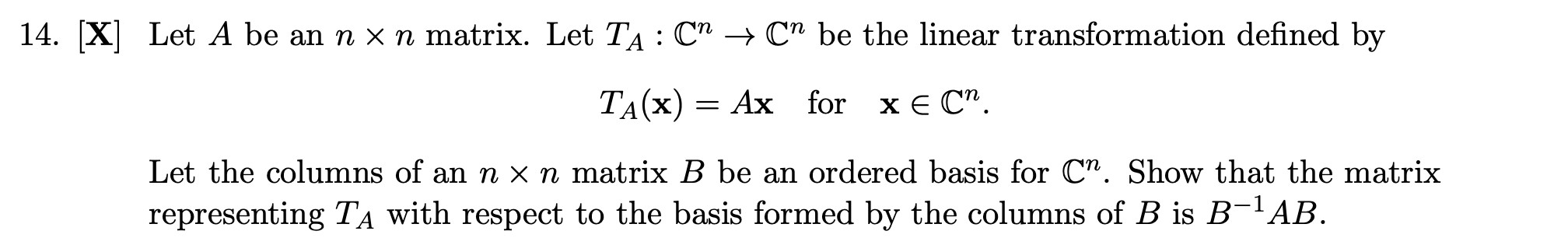 Solved x ﻿Let A ﻿be an n×n ﻿matrix. Let TA:Cn→Cn ﻿be the | Chegg.com