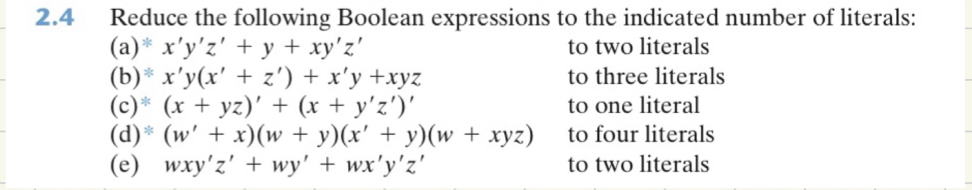 Solved 2.4 ﻿Reduce the following Boolean expressions to the | Chegg.com
