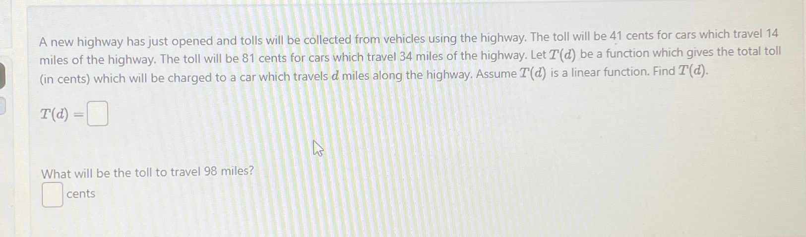 Solved A new highway has just opened and tolls will be | Chegg.com