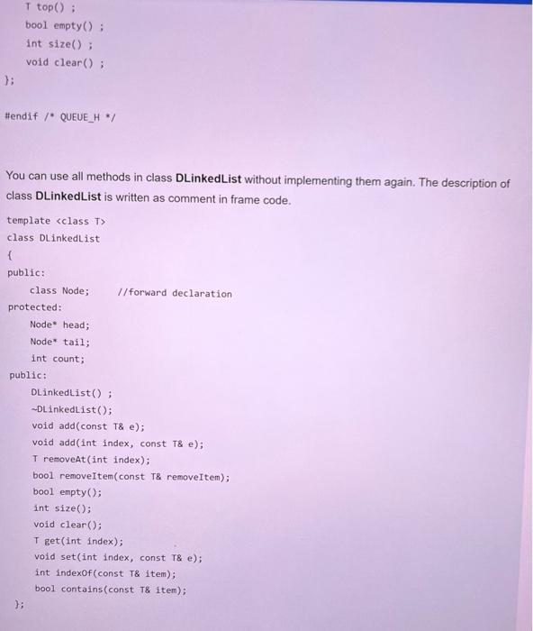 Solved Implement all methods in class Queue with template | Chegg.com