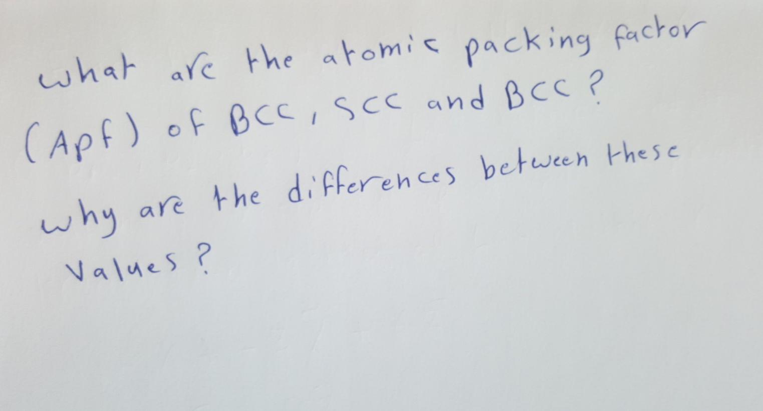 Solved what are the atomic packing factor (Apf) of BCC, Scc | Chegg.com
