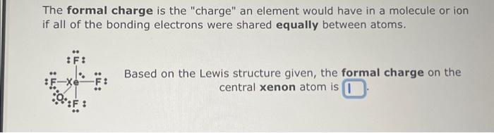 Solved The formal charge is the "charge" an element would | Chegg.com