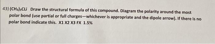 Solved 43) (CH3)3CLi Draw the structural formula of this | Chegg.com
