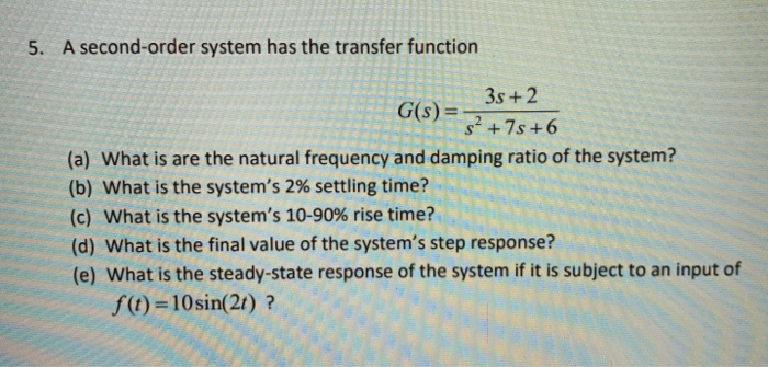 Solved 5. A second-order system has the transfer function 3s | Chegg.com