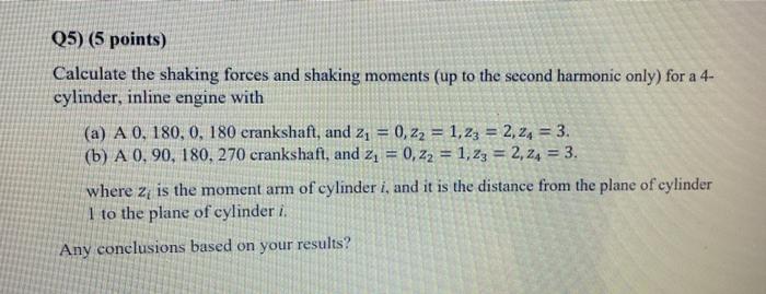 Solved Q5) (5 points) Calculate the shaking forces and | Chegg.com