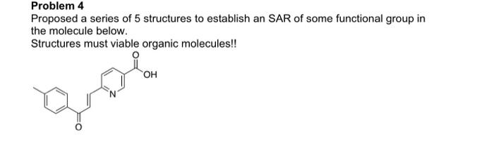 Solved Problem 4 Proposed a series of 5 structures to | Chegg.com