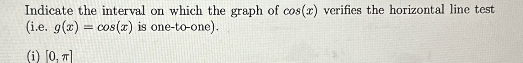Solved Indicate the interval on which the graph of cos(x) | Chegg.com