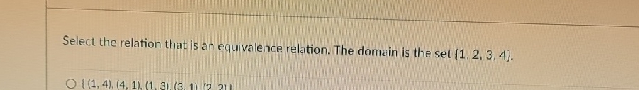 Solved Select the relation that is an equivalence relation. | Chegg.com