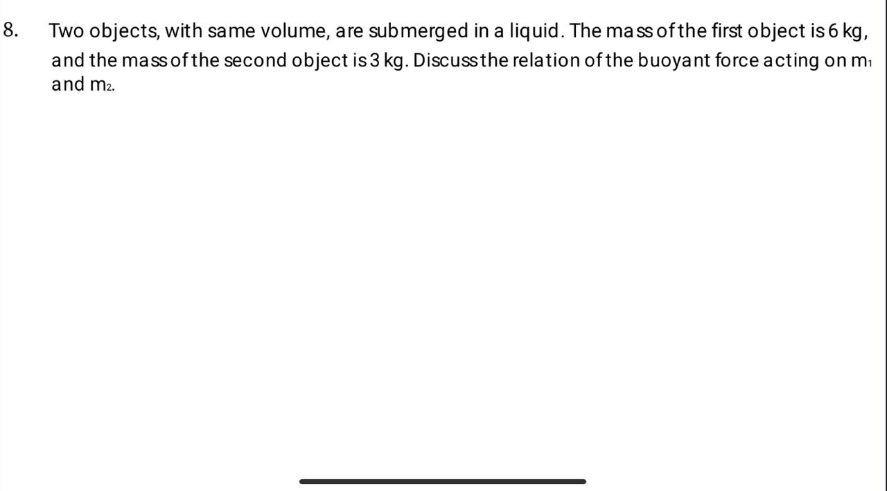 Solved Two objects, with same volume, are submerged in a | Chegg.com