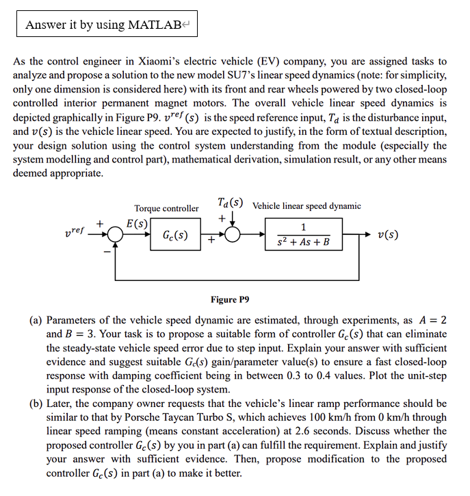 Solved Answer it by using MATLABAs the control engineer in | Chegg.com