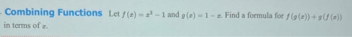 Solved Combining Functions Let f(x)=x2−1 and g(x)=1−x. Find | Chegg.com
