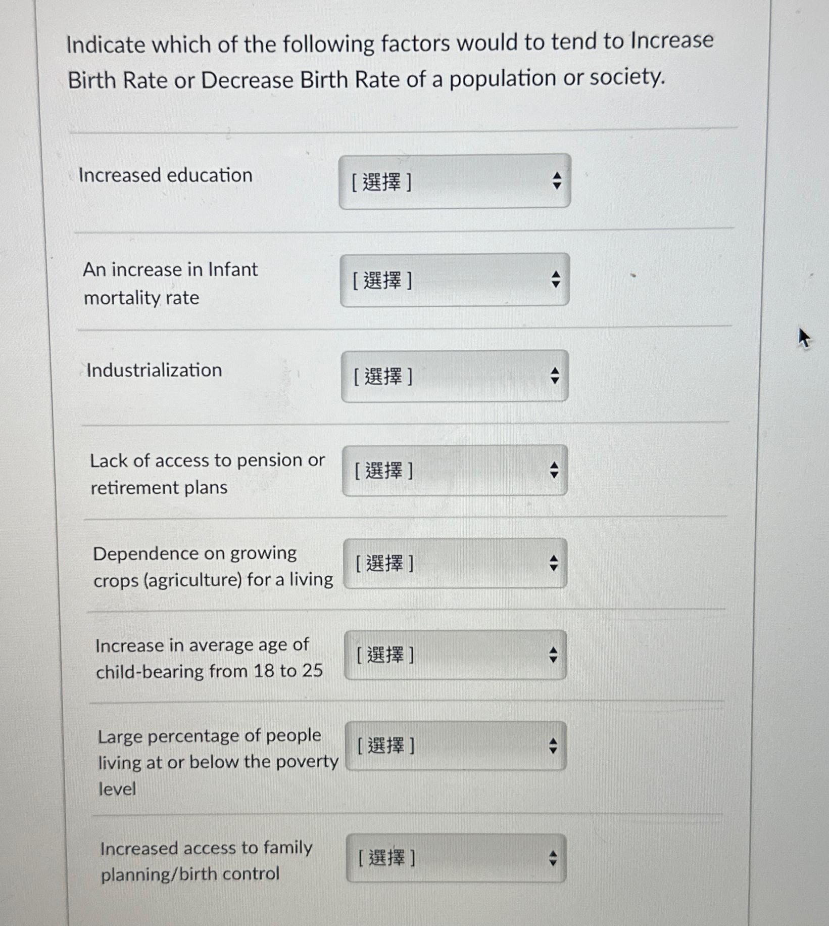 Solved Indicate which of the following factors would to tend | Chegg.com