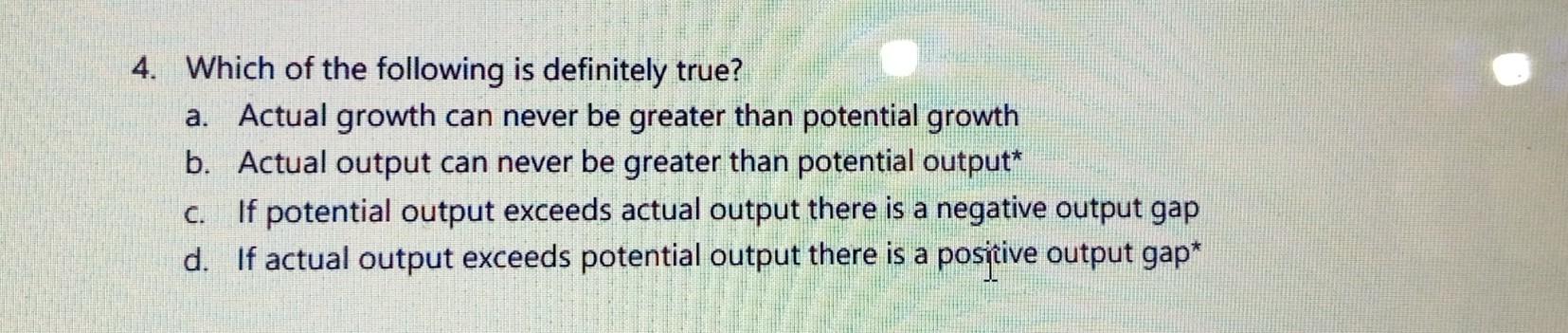 Solved 4. Which of the following is definitely true? a. | Chegg.com