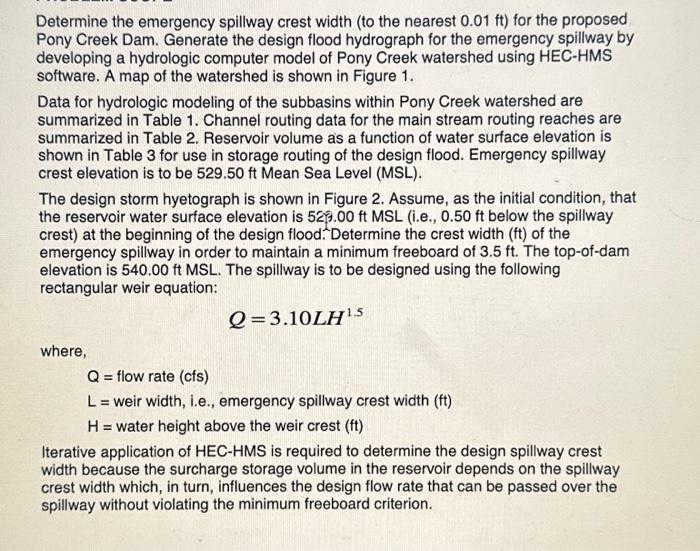 Solved Determine the emergency spillway crest width (to the | Chegg.com