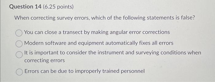 Solved Question 14 625 Points When Correcting Survey 4354