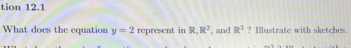 Solved What does the equation y=2 ﻿represent in R,R2, ﻿and | Chegg.com
