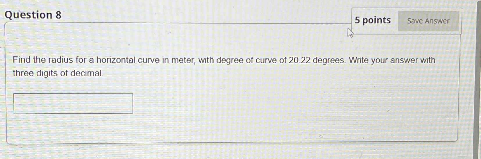 Solved Question 85 ﻿pointsFind the radius for a horizontal | Chegg.com