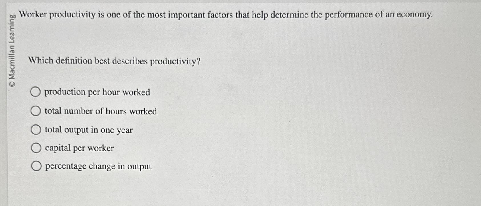 Solved Worker productivity is one of the most important | Chegg.com
