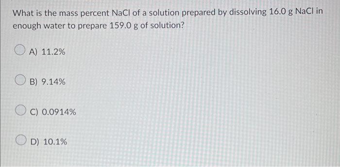 Solved What is the mass percent NaCl of a solution prepared | Chegg.com