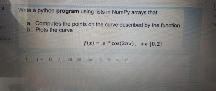 Solved 3 Write A Python Program Using Lists In Numpy Arrays 8925