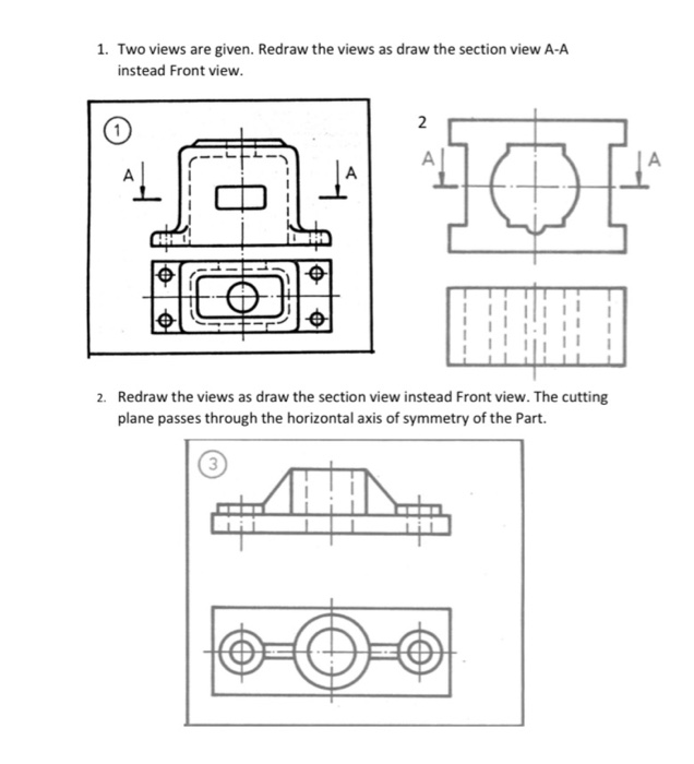 Solved 1. Two views are given. Redraw the views as draw the | Chegg.com