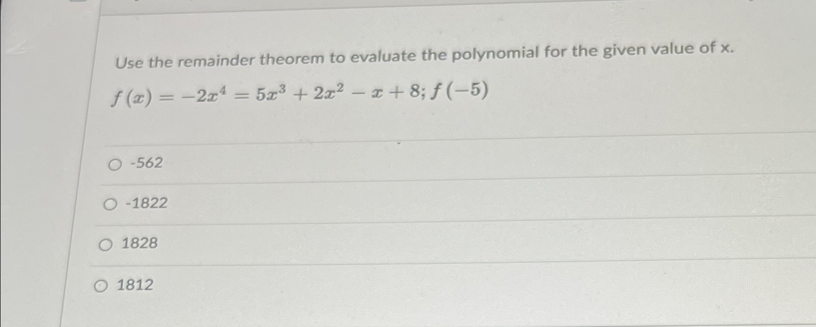 Solved Use the remainder theorem to evaluate the polynomial | Chegg.com
